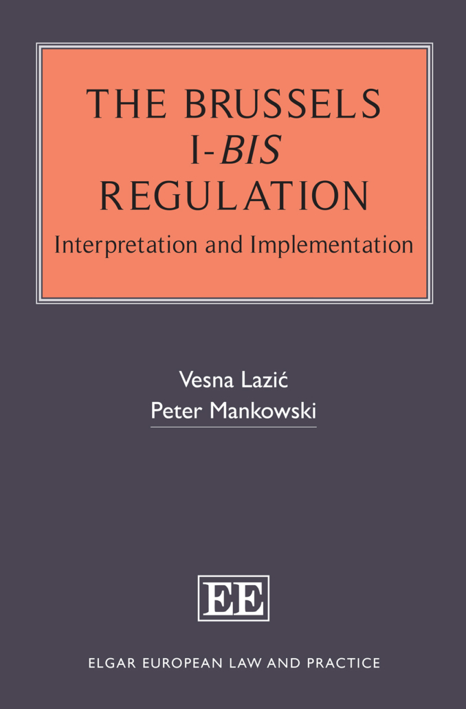 Out Now: The Brussels I-bis Regulation (Lazic & Mankowski) – Conflict of Laws